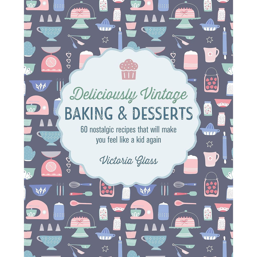 Deliciously Vintage Baking & Desserts – Museum of the Home shop